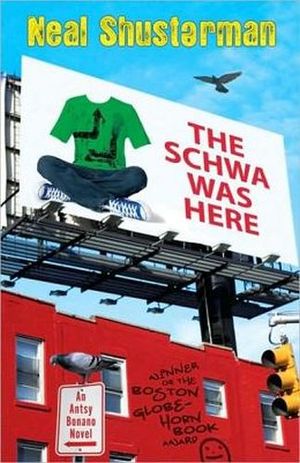 THE SCHWA WAS HERE. SHUSTERMAN, NEAL.. 9780142405772