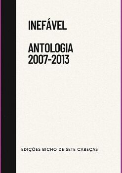 INEFÁVEL - ANTOLOGIA (2007-2013). VÁRIOS,.. 9780463416044