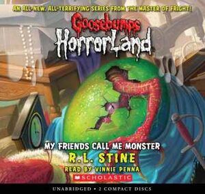 GOOSEBUMPS HORRORLAND #07: MY FRIENDS CALL ME MONSTER AUDIO CD. STINE ...