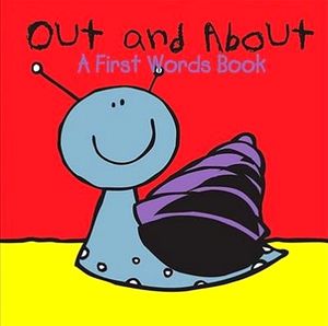 OUT AND ABOUT: A FIRST WORDS BOOK. CLOUGH, JULIE.. 9780764169861