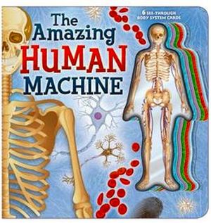 THE AMAZING HUMAN MACHINE. FROEB, LORI.. 9780794428655