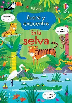 BUSCA Y ENCUENTRA -EN LA SELVA-. USBORNE.. 9781801316088