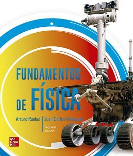 FUNDAMENTOS DE FÍSICA 2ED.. RUELAS, ARTURO.. 9786071514769