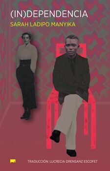 (IN)DEPENDENCIA. LADIPO MANYIKA, SARAH.. 9786078749768
