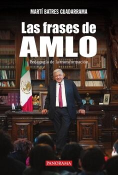 LAS FRASES DE AMLO. BATRES, MARTÍ.. 9786078897322