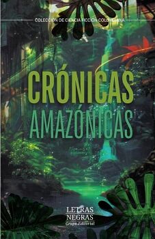 CRÓNICAS AMAZÓNICAS. JÁCOME, MICHELLE.. 9786287724846