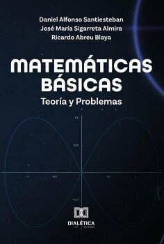 MATEMÁTICAS BÁSICAS. DANIEL ALFONSO SANTIESTEBAN.. 9786527023456
