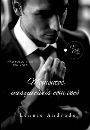 MOMENTOS INESQUECÍVEIS COM VOCê. ANDRADE, LENNIE.. 9786599904196