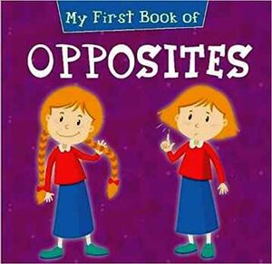 MY FIRST BOOK OF OPPOSITES. PEGASUS.. 9788131943793