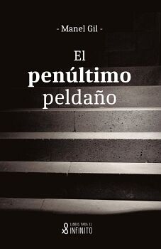 EL PENÚLTIMO PELDAÑO. GIL CLAVER, MANEL.. 9788409588848