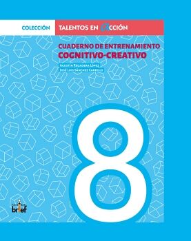 CUADERNO DE ENTRENAMIENTO COGNITIVO-CREATIVO 8. SÁNCHEZ CARRILLO, JOSÉ ...