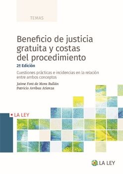 BENEFICIO DE JUSTICIA GRATUITA Y COSTAS DEL PROCEDIMIENTO (2.ª EDICIÓN ...