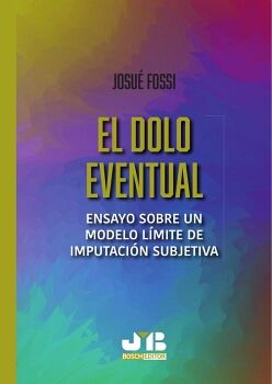 EL DOLO EVENTUAL. FOSSI, JOSUÉ.. 9788419045782
