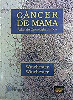 CANCER DE MAMA ATLAS DE ONCOLOGIA CLINICA1ED.. WINCHESTER.. 9788481745368