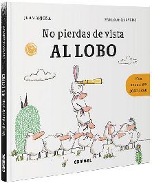 NO PIERDAS DE VISTA AL LOBO (EMPASTADO). ARJONA/QUEVEDO.. 9788491018285