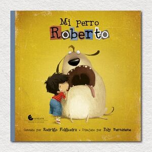 MI PERRO ROBERTO. FOLGUEIRA, RODRIGO.. 9788493755713