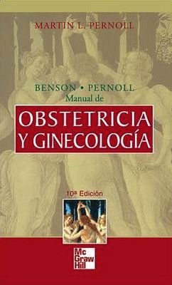 MANUAL DE OBSTETRICIA Y GINECOLOGIA 10ED.. PERNOLL/BENSON.. 9789701036440