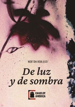 DE LUZ Y DE SOMBRA. NORTON ROBLEDO.. 9791399008562